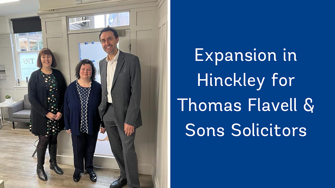 Expansion in Hinckley for Thomas Flavell & Sons Solicitors